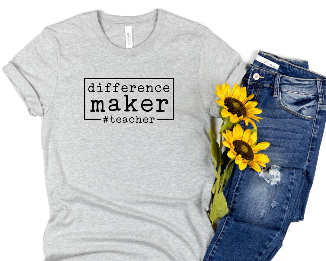 Difference Maker Shirt Teacher Shirt for Educators Shirt for Teachers ...