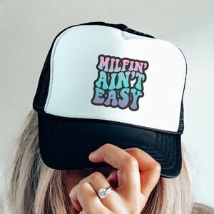 Milfin Ain't Easy, Otto Trendy Trucker Hat, Funny Trucker Hat, Sarcastic and Funny Gifts, Sassy ...