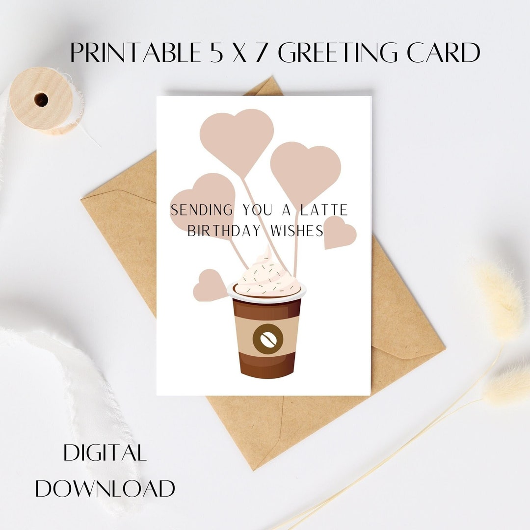 Sending You A Latte Birthday Wishes | Coffee Birthday Card | Latte ...