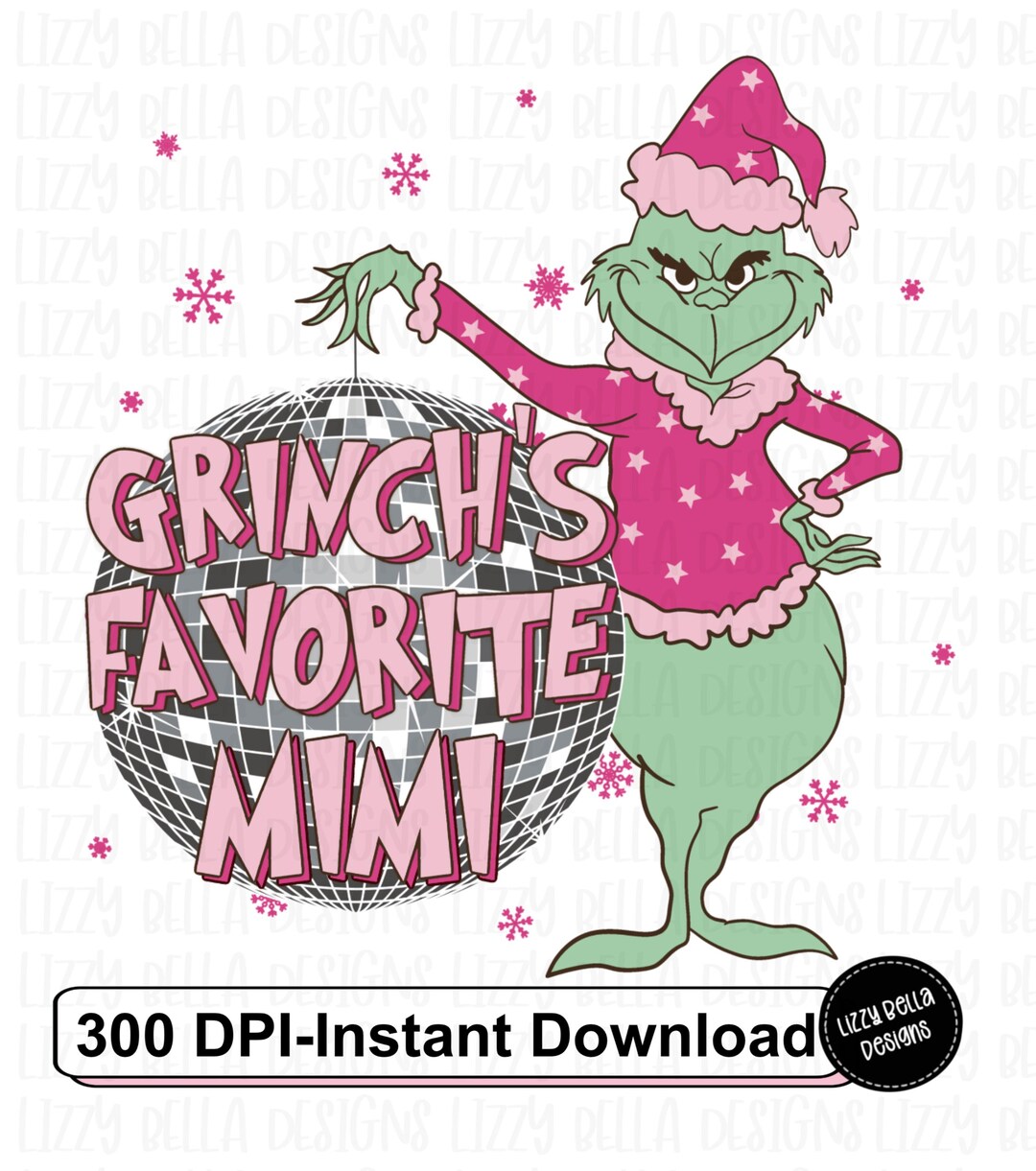 Grinch's Favorite Mimi Png, Christmas Sublimation, Mimi Png, Mimi ...