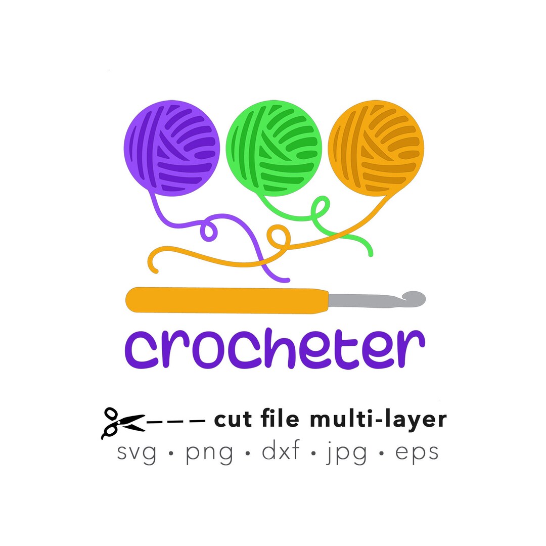 Crocheter Svg, 3 Yarn Balls and Crochet Hook Svg, Multi-colored Layered ...