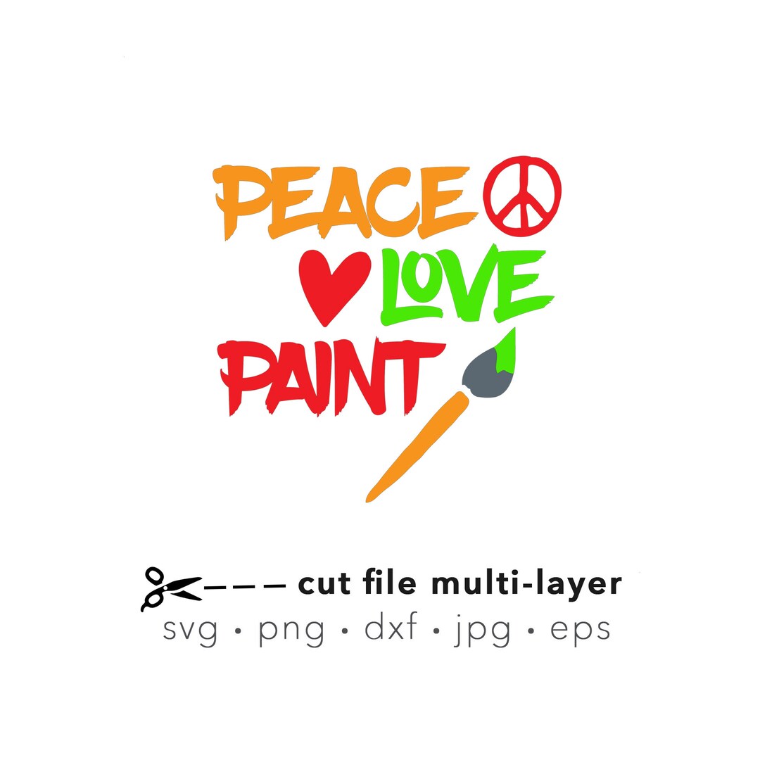 Peace Love and Paint Svg, Art Teacher Gift, Artist Cute Saying Clipart ...