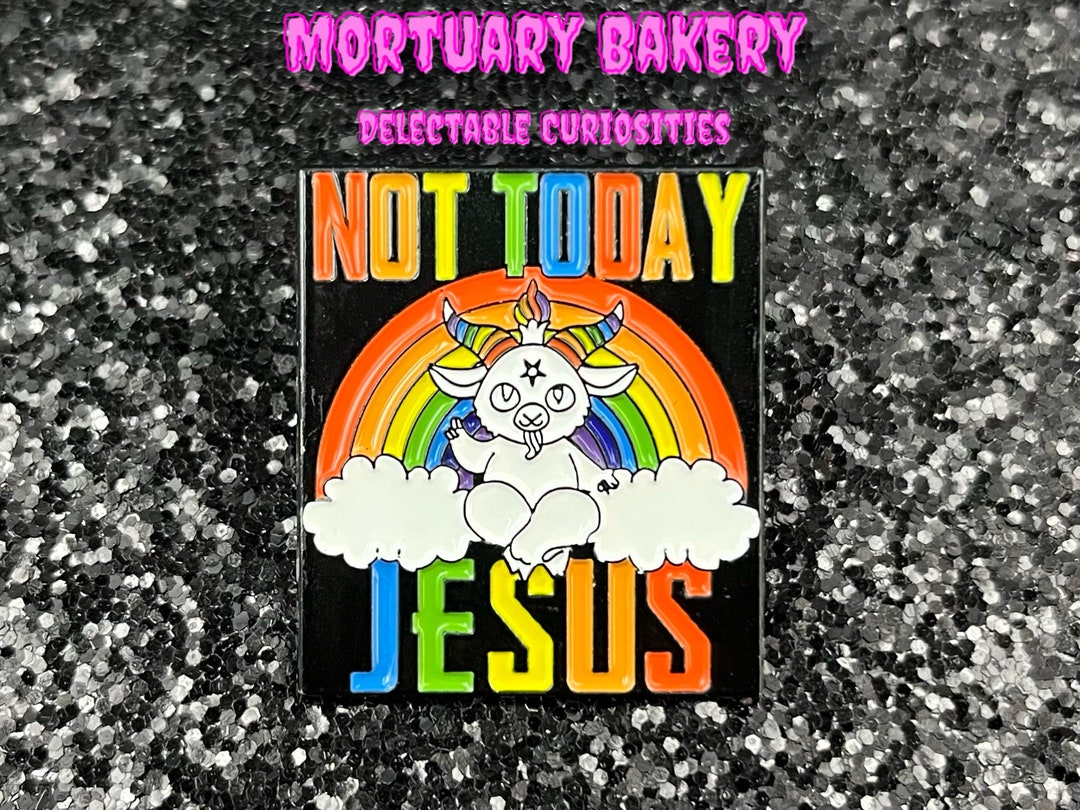 Not Today Jesus, Not Today Jesus Pin, Goat Pin, Rainbow Pin, Rainbow ...