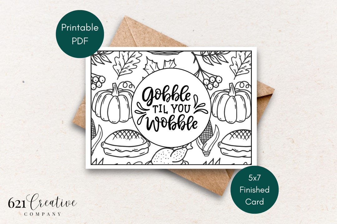 Printable Thanksgiving Card: "gobble Til You Wobble" Colorable Card ...