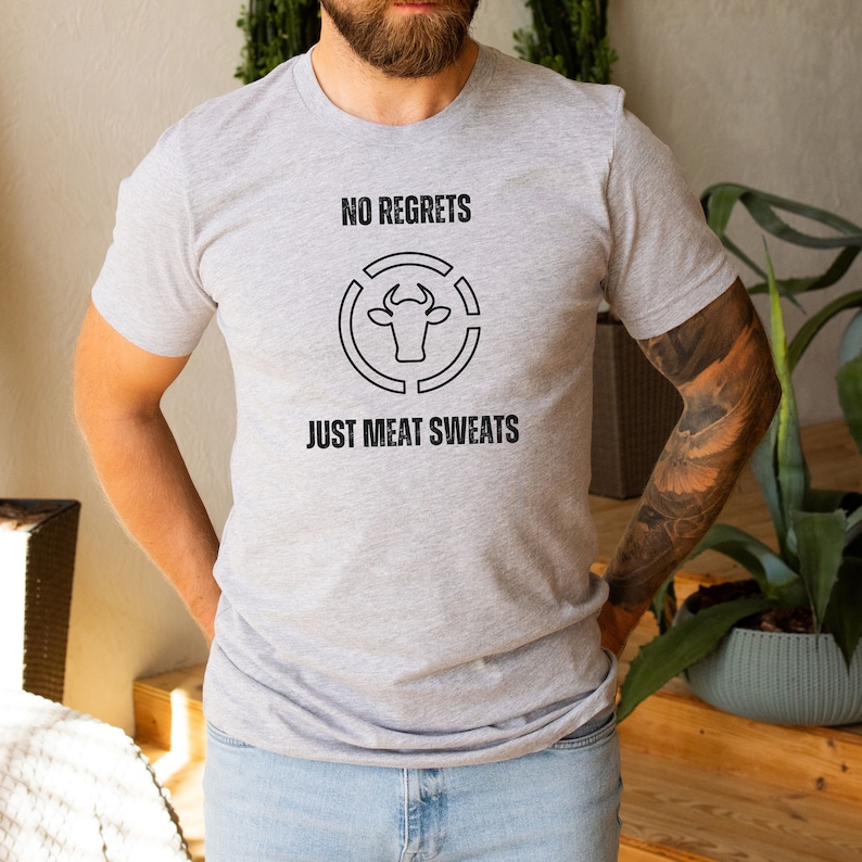 No Regrets Just Meat Sweats Shirt Fathers Day Tshirt Gift - Etsy