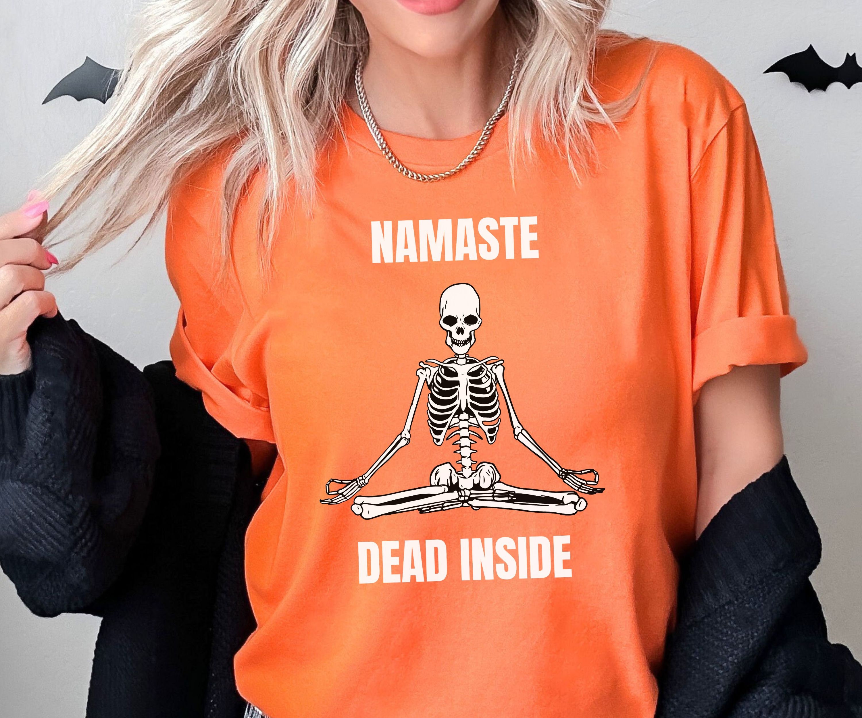 Namaste Dead Inside Tee Halloween Tshirt Skeleton Tee Funny - Etsy