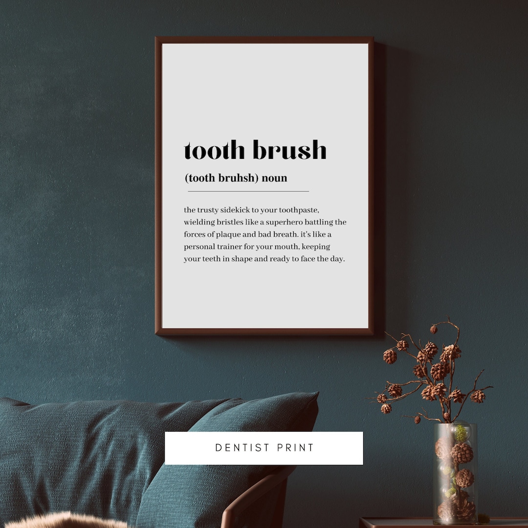 Dental Tooth Brush Definition Print, Dentist Wall Art Print, Quote ...