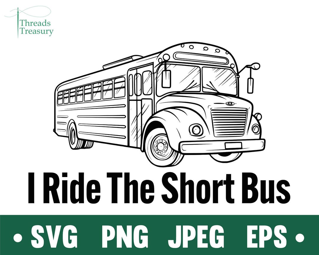 I Ride the Short Bus Svg, School Bus Png, Funny SVG Clipart, Files for ...