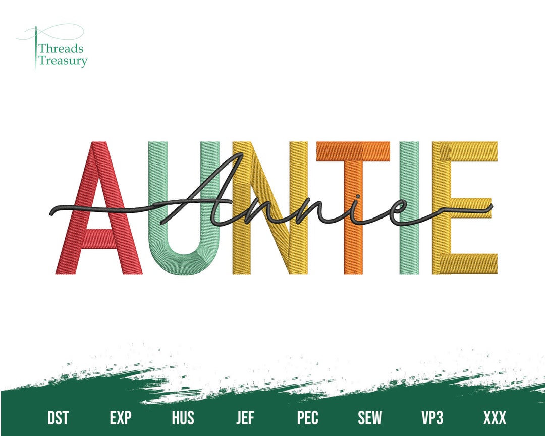 Auntie Embroidery Designs, Custom Machine Embroidery, Letters ...