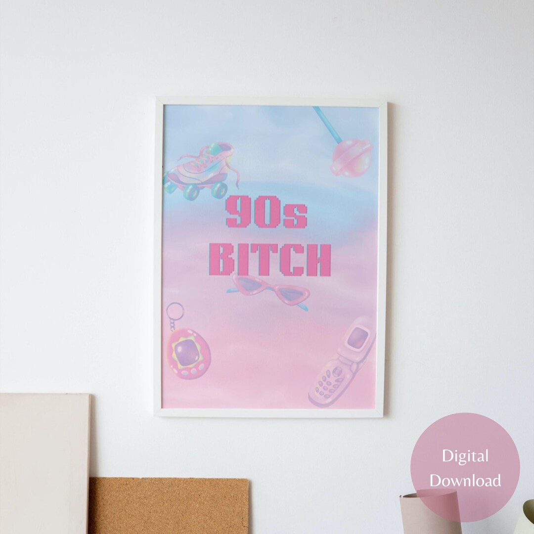 90s Bitch Motivational Girl Power Feminist Digital Printable Wall Art ...