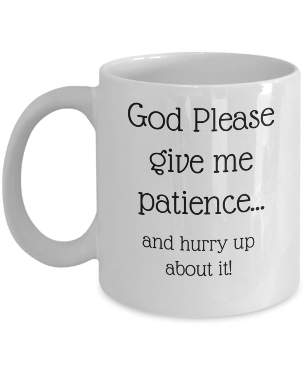 God Give Me Patience Quotes