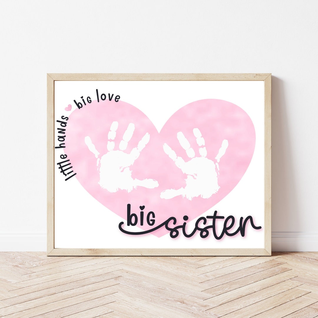 Big Sister Handprint Craft, Handprint Art for Babies Toddlers and Kids ...