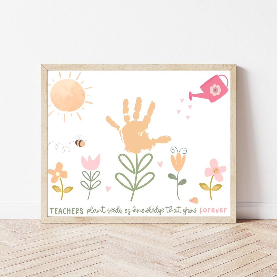 Teachers Plant Seeds, Handprint Art, Teacher Appreciation Gift ...