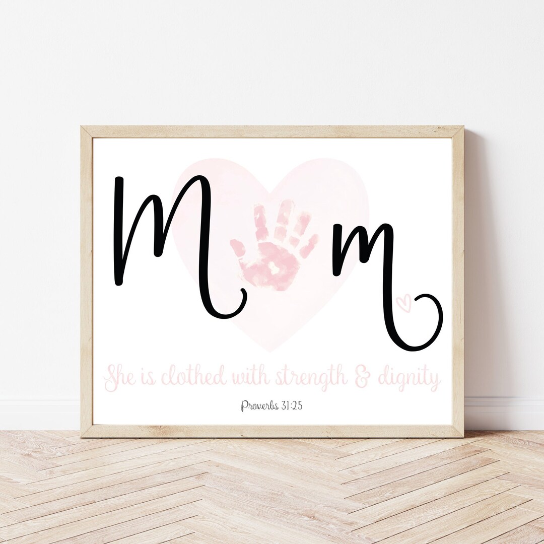 Mom Handprint Footprint Art, Proverbs 31:25 Bible Verse Mothers Day ...