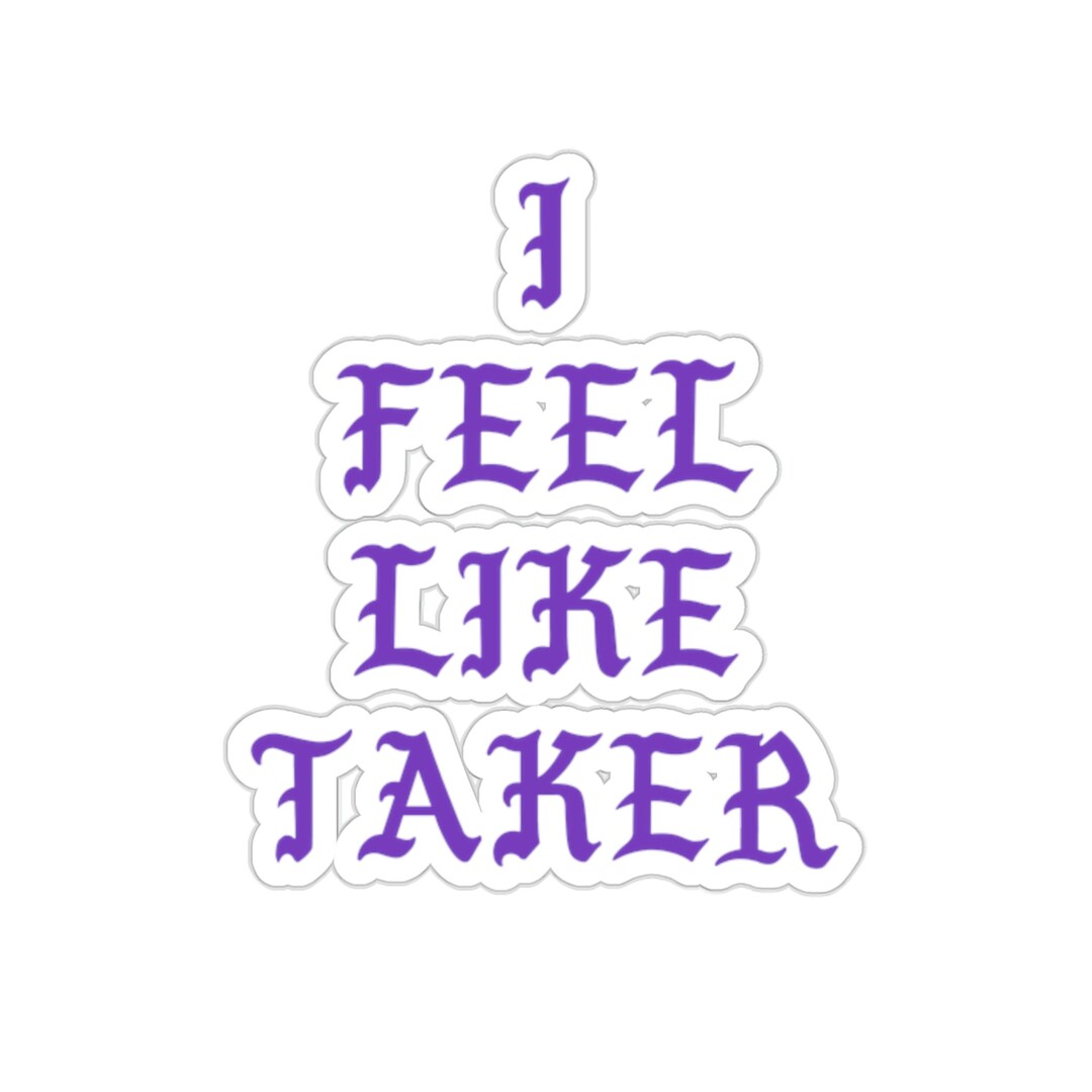 WWE WWF the Undertaker Sticker the Life of Pablo I Feel Like I Feel ...