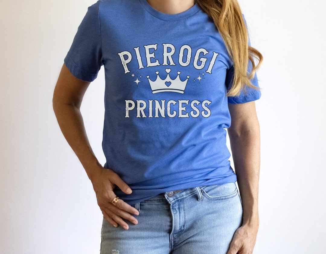 Pierogi Princess T-shirt, Funny Pierogies Apparel, Polish Princess ...