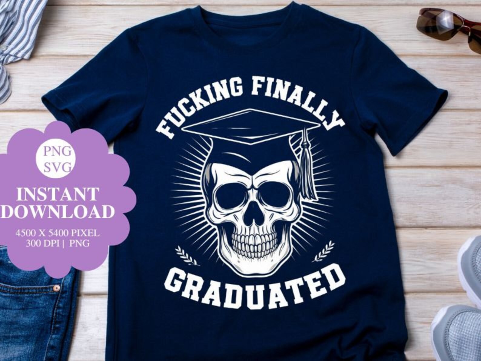 Funny Graduation SVG PNG Senior Graduation Svg Tshirt Design Fucking ...
