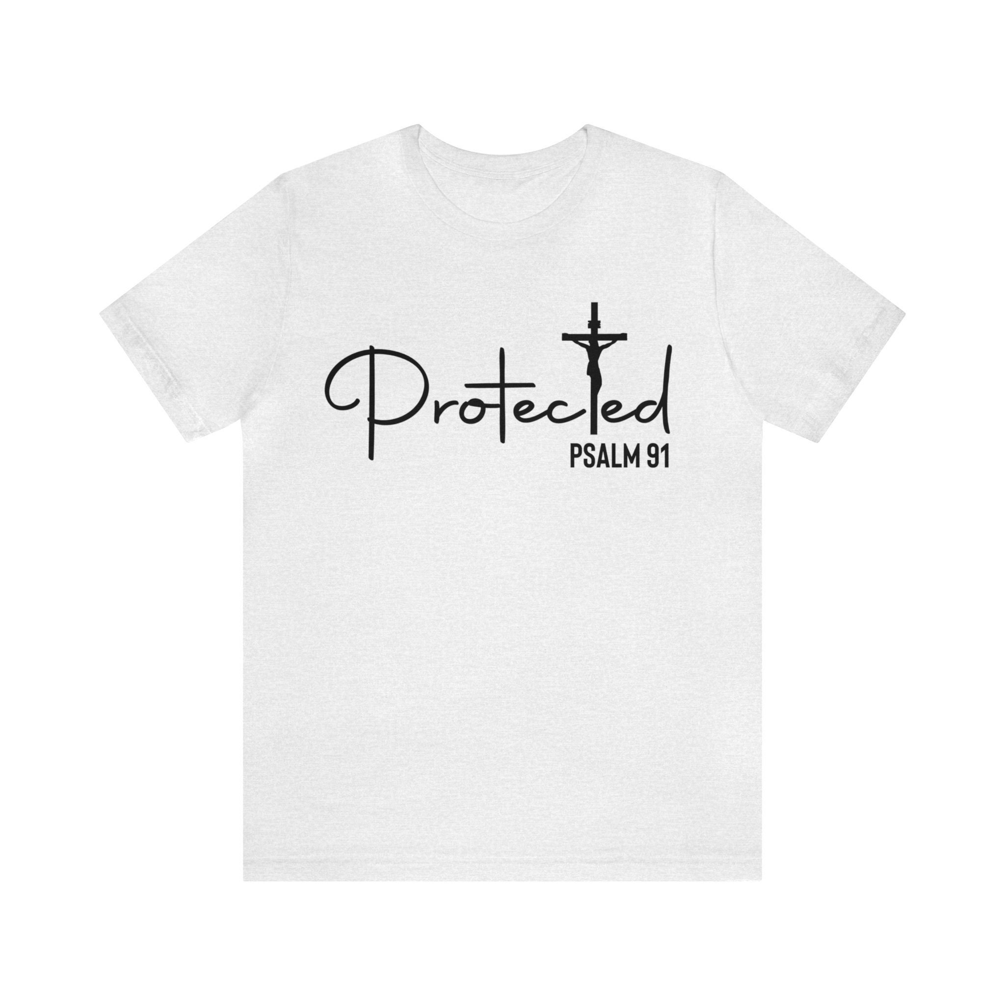 Protected Psalm 91 T-shirt, Psalm 91 Shirt, Religious Shirt, Protected ...