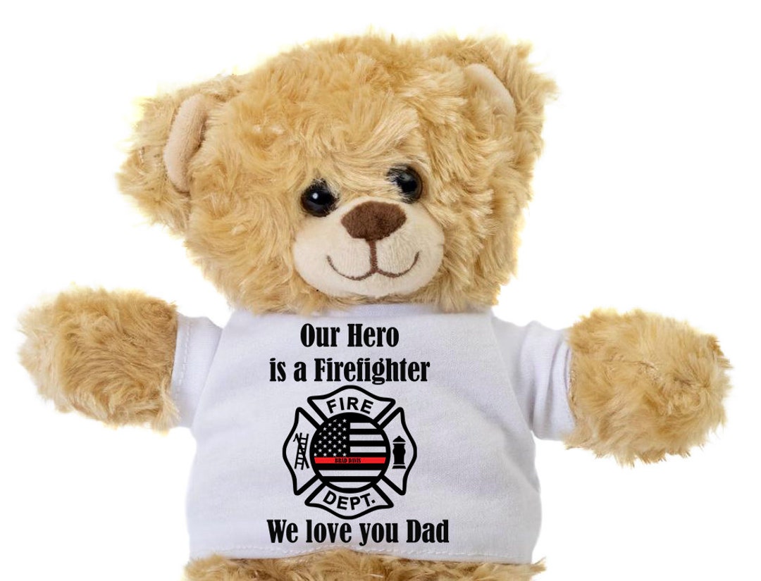 Our Hero is a Firefighter, Firefighter Dad Custom Teddy Bear ...