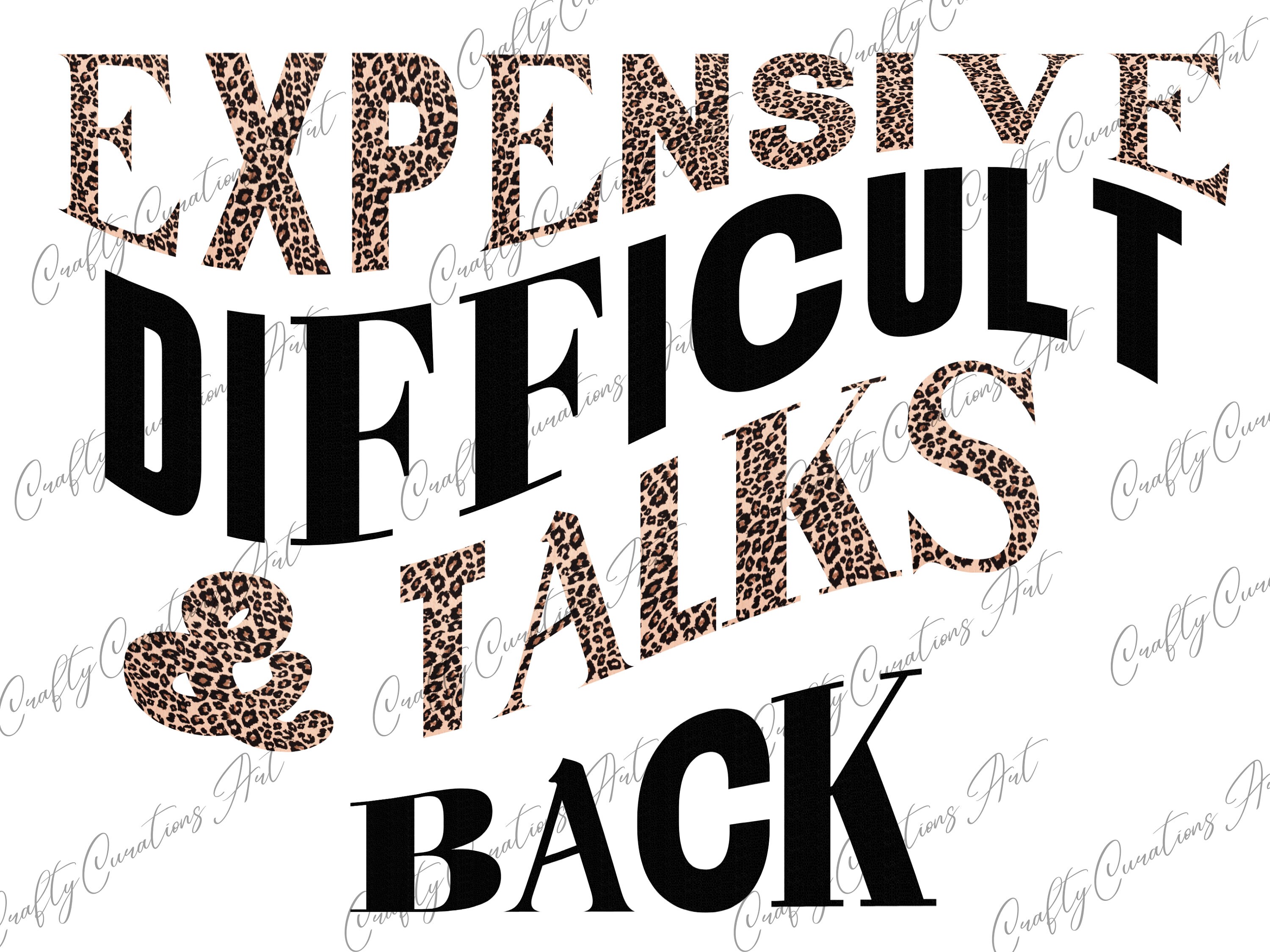 Expensive Difficult and Talks Back PNG, Expensive and Difficult Png ...