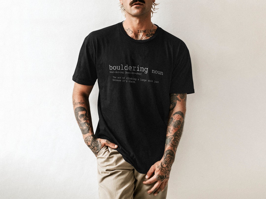 Bouldering Definition - Fun Rock Climbing / Bouldering T-shirt (great ...