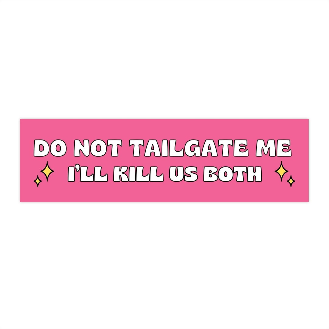 Do Not Tailgate Me Bumper Sticker - Etsy