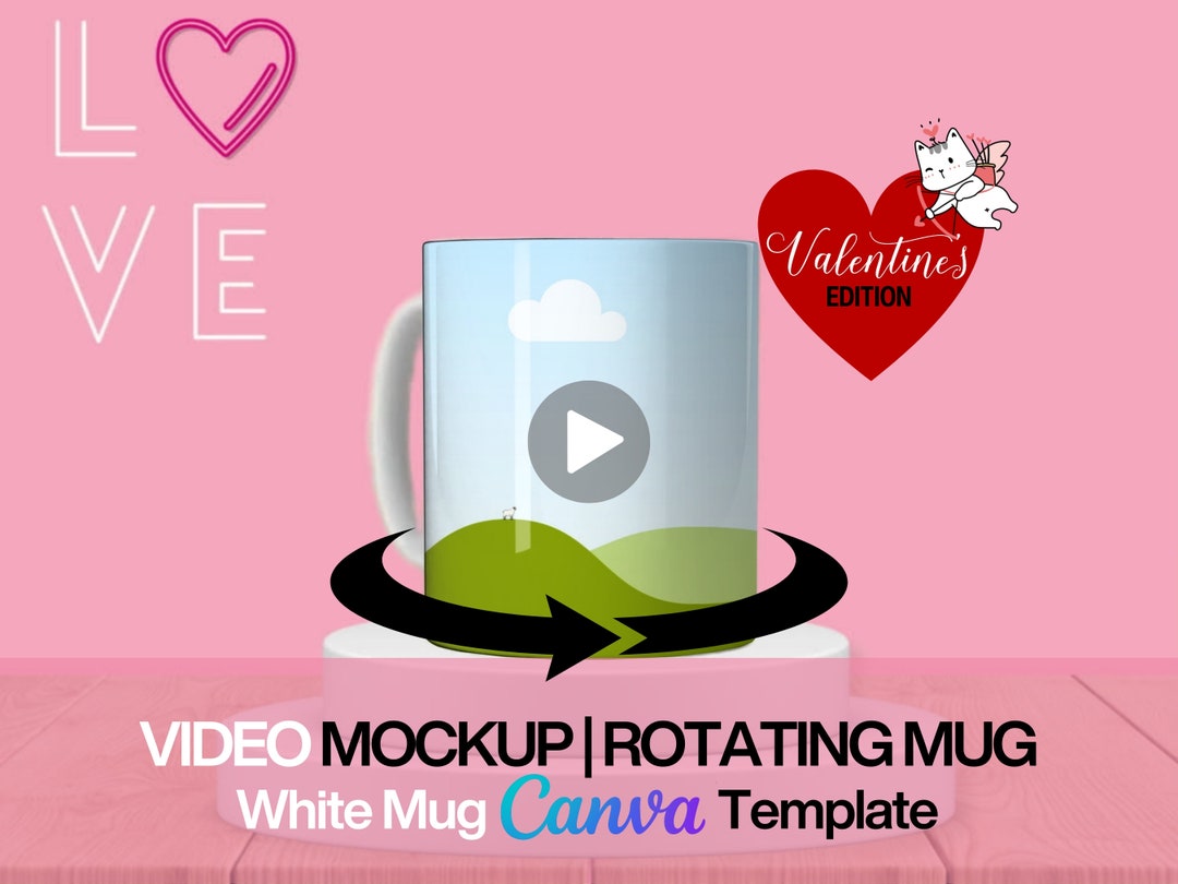 Valentine's Rotating Mug Video Mockup: Canva Drag and Drop (11oz) - Etsy