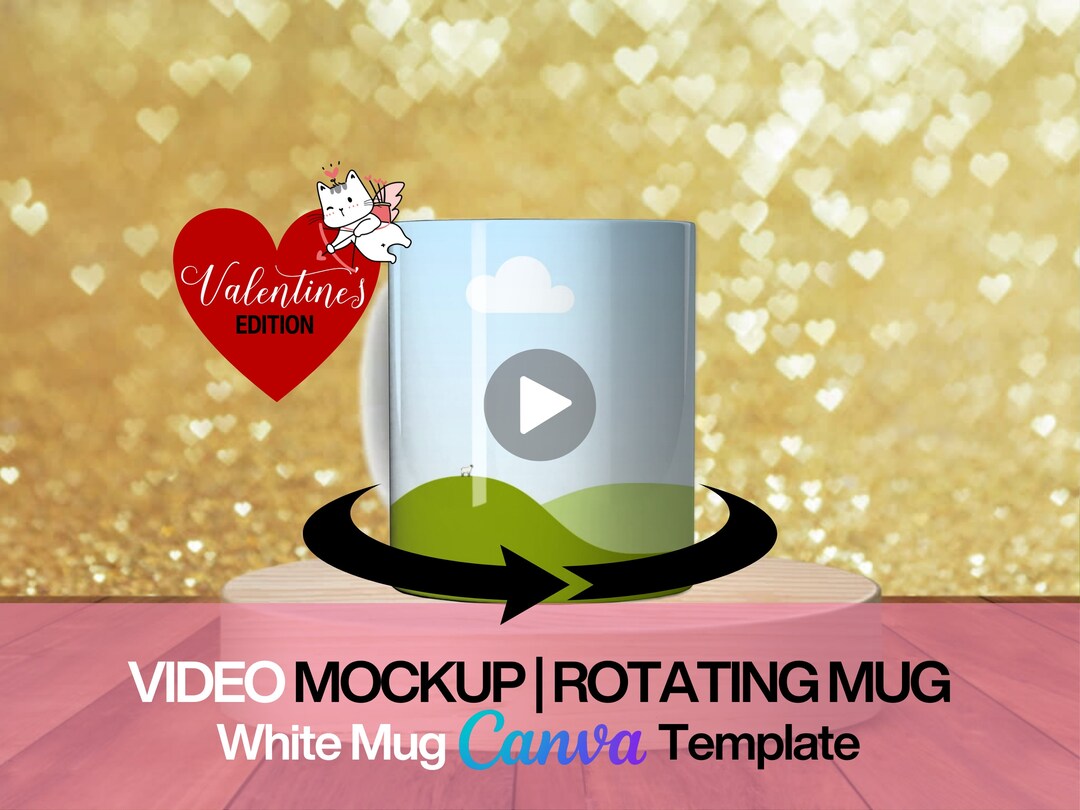 Valentine's Rotating Mug Video Mockup Animated Mug Drag and Drop Canva ...
