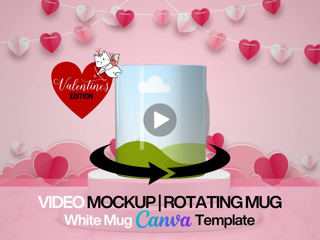 Valentine's Rotating Mug Video Mockup Animated Mug Drag and Drop Canva ...