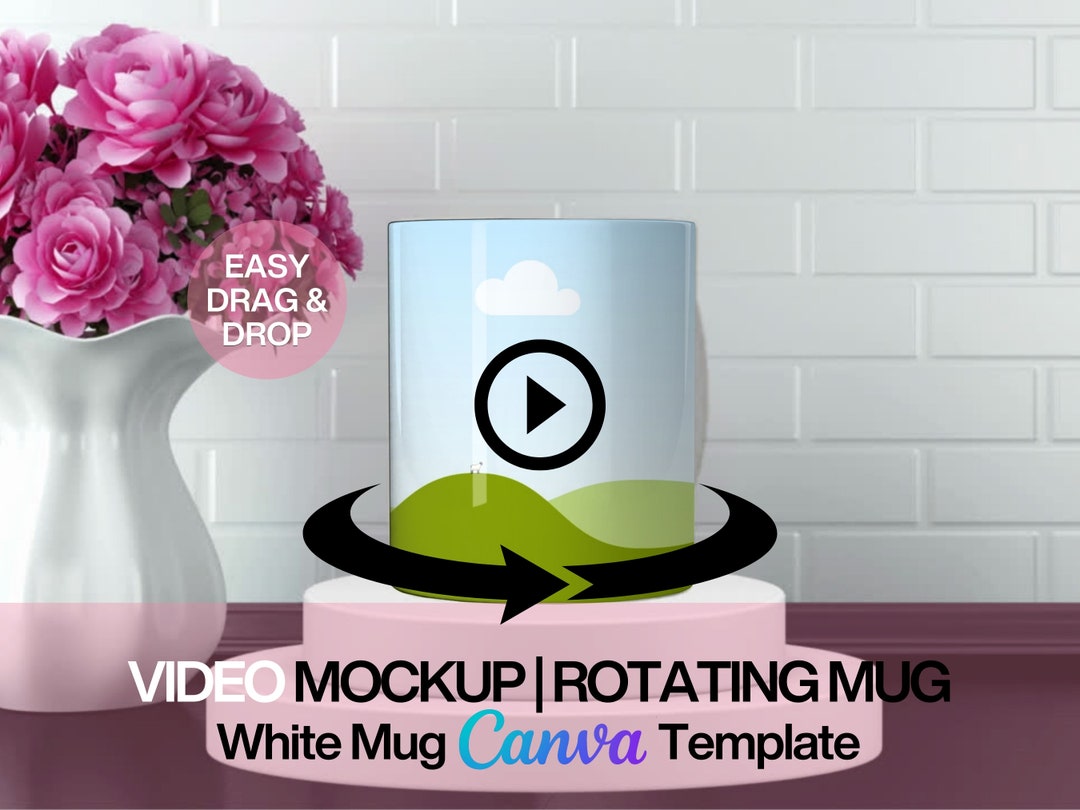 Rotating Mug Video Mockup 3D Animated White Mug Drag and Drop Canva ...