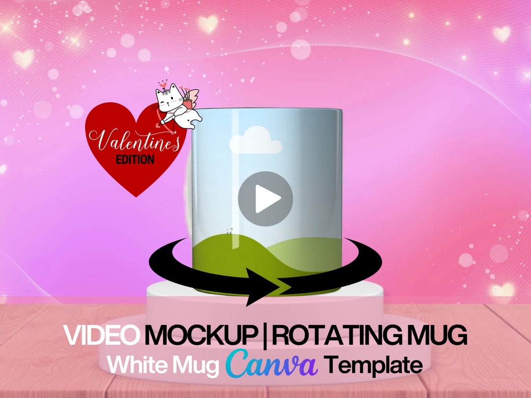 Valentine's Rotating Mug Video Mockup Animated Mug Drag and Drop Canva ...