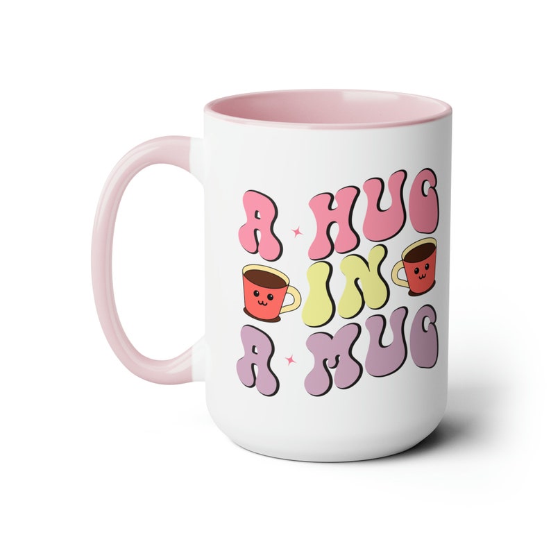 A Hug in a Mug Coffee Cup, Cute Smiling Mug Design, Warm Comforting Mug ...