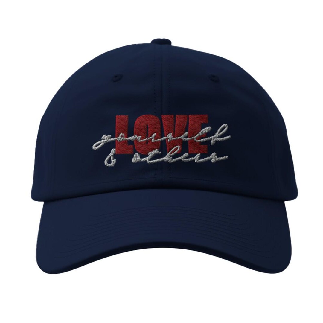 Love Yourself & Others Embroidere Hat, Positive Message Hat ...
