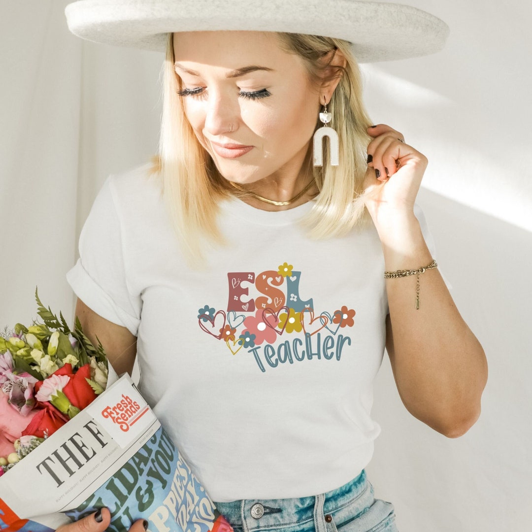 ESL Teacher Shirt, ESOL Teacher Tshirt, Teacher Shirt Gift, Teacher ...