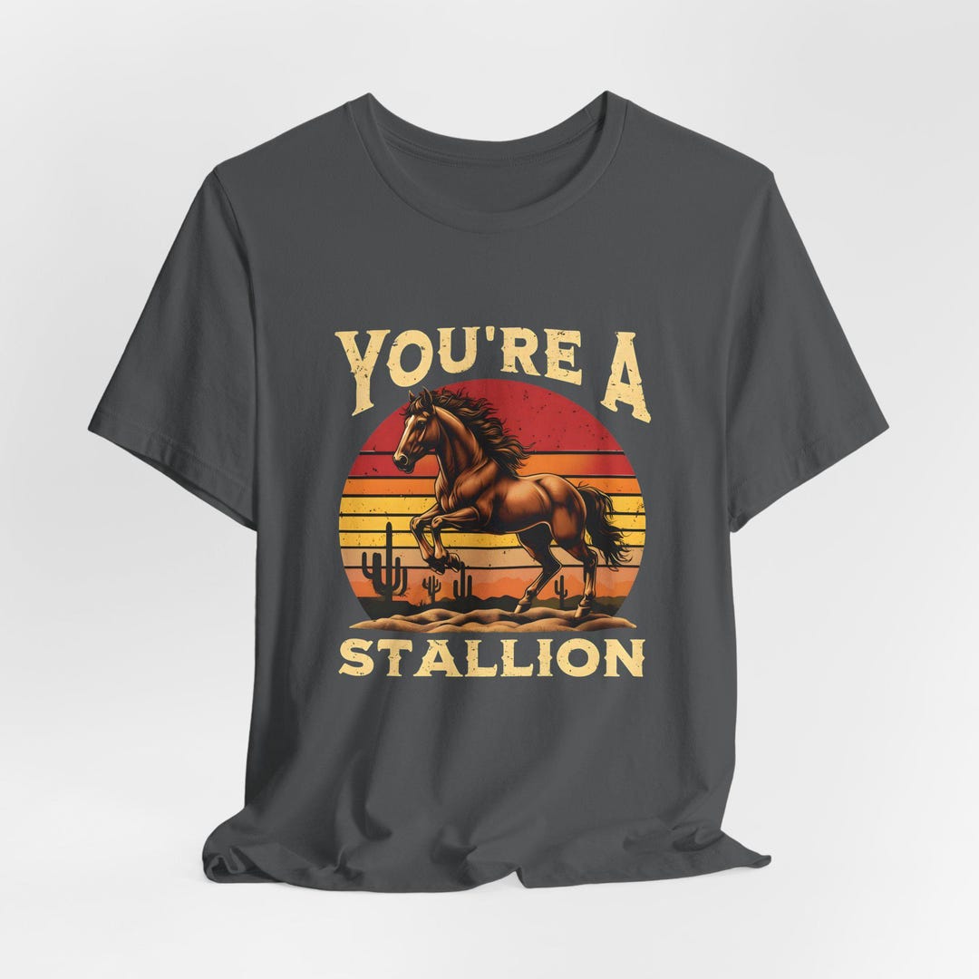 You're a Stallion Tee, Vintage Horse Graphic Shirt, Unisex Short Sleeve ...