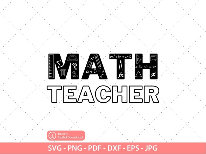 Math Teacher SVG PNG PDF Instant Download Teacher Svg Svg - Etsy