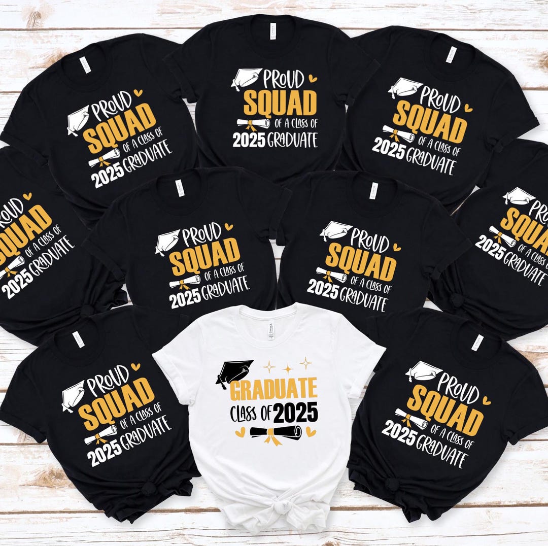 Proud Squad of A Class of 2025 Graduate Shirt,proud Squad 2025 Family ...