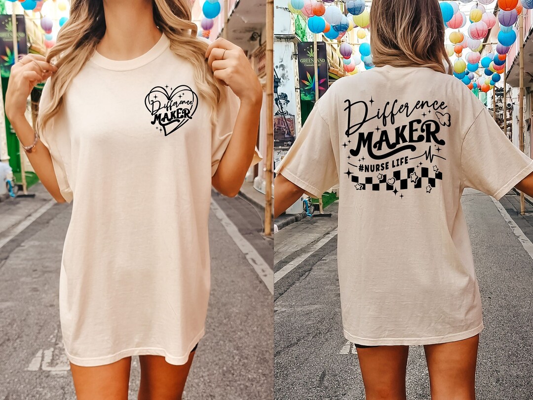 Comfort Color Difference Maker T-shirt, Nurse Life Shirt, Nursing Shirt, Nursing School Shirt ...