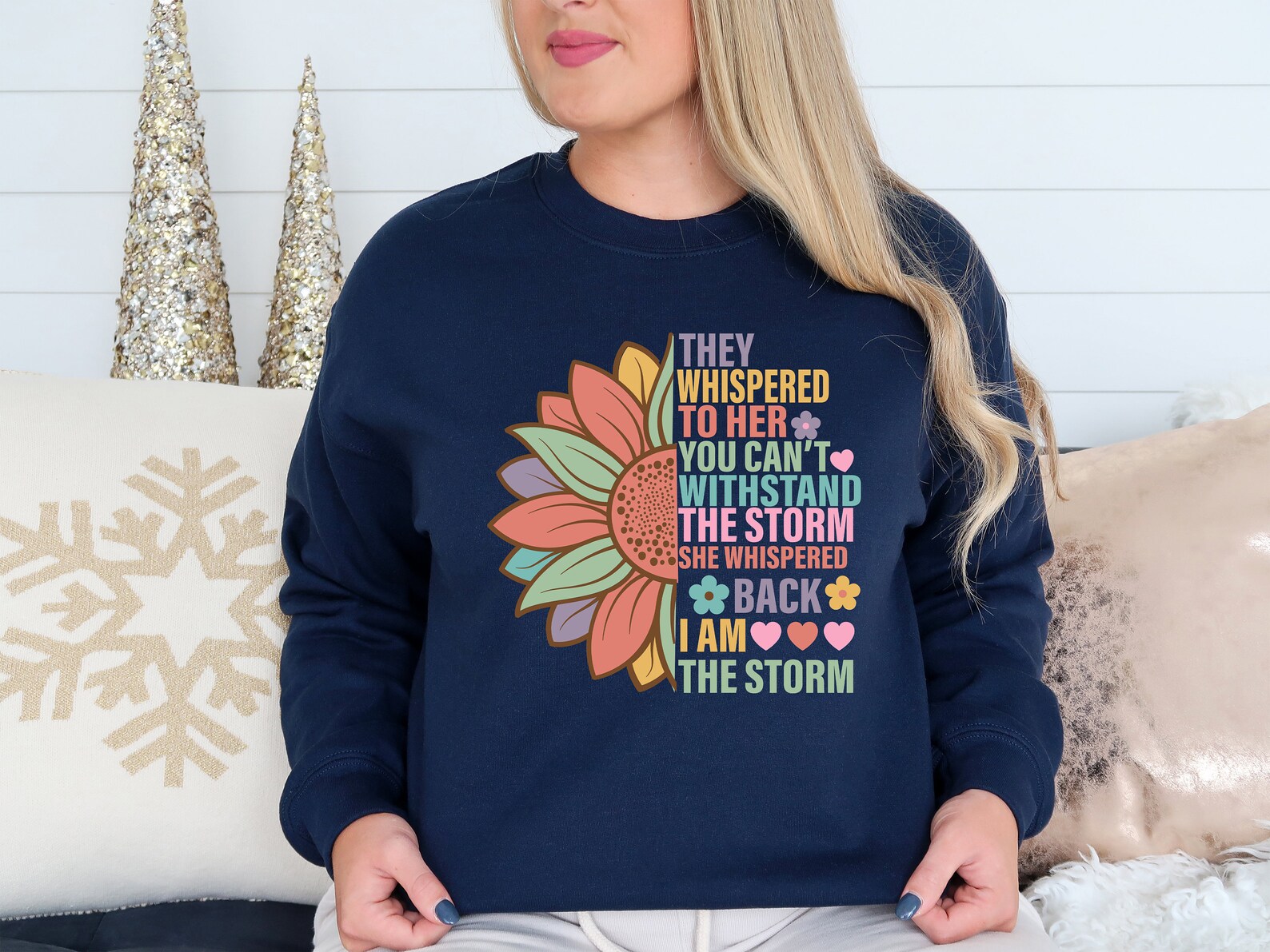 They Whispered to Her You Can't Withstand the Storm Sweatshirt ...