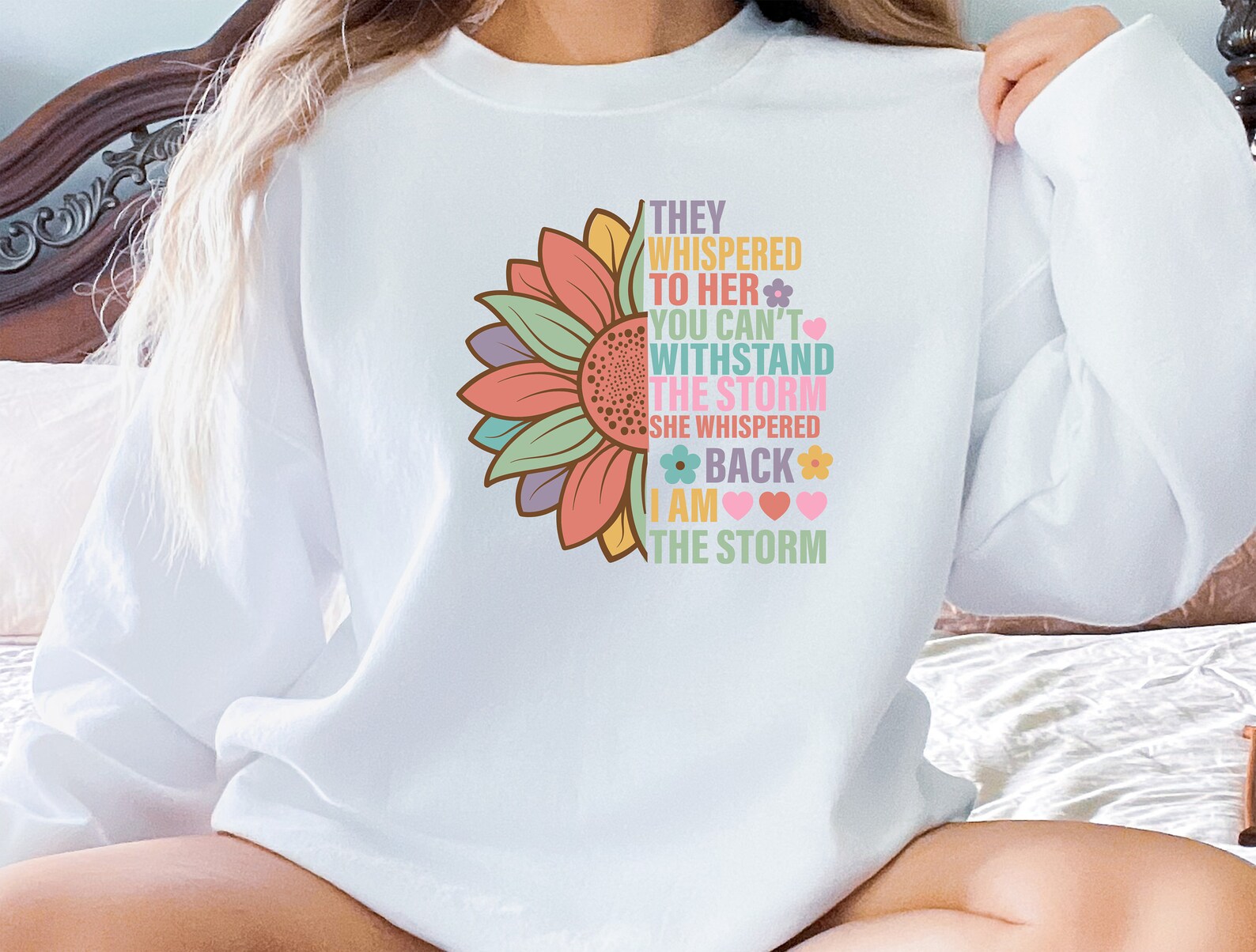 They Whispered to Her You Can't Withstand the Storm Sweatshirt ...