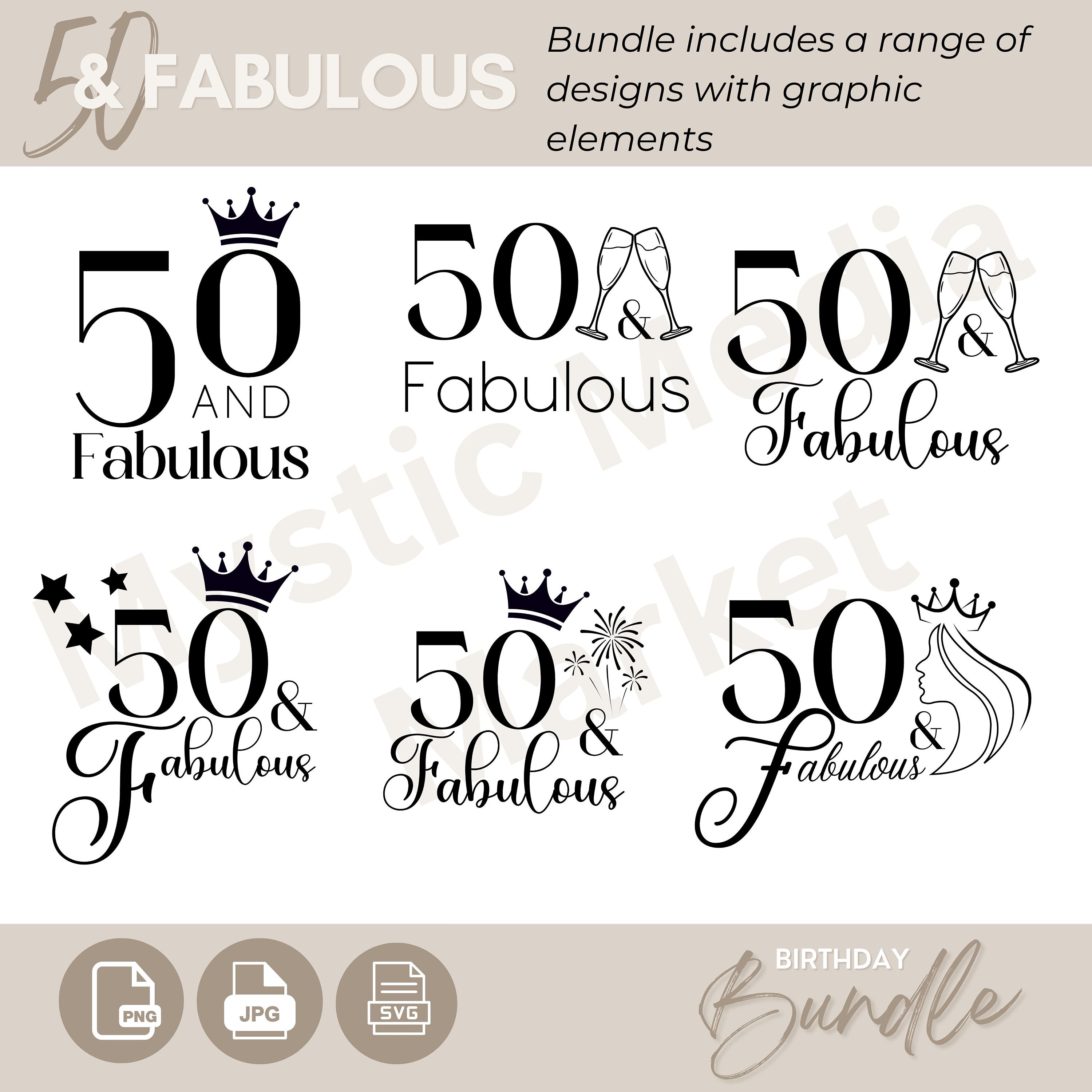 50 And Fabulous Svg Bundle Png And 50 And Fabulous Svg 50th