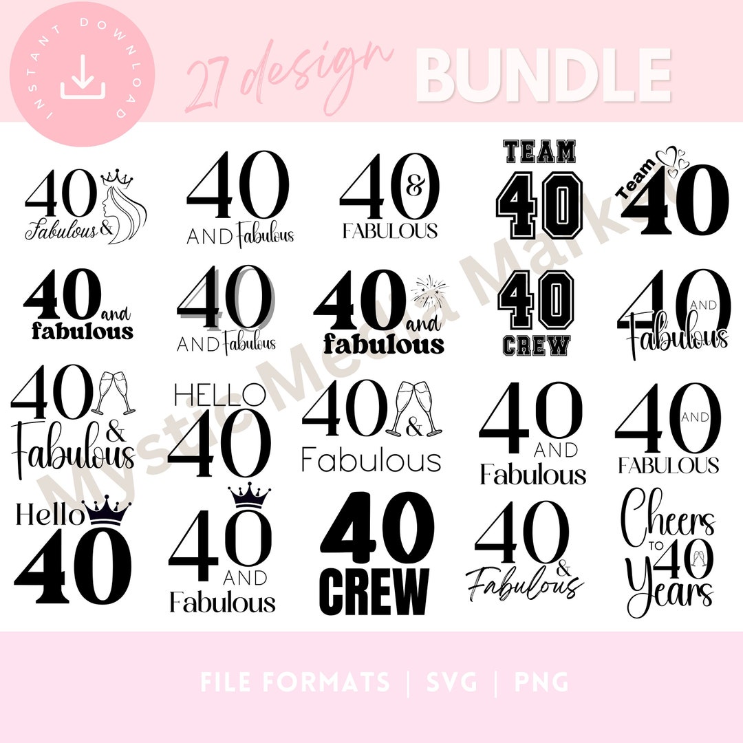 40 and Fabulous SVG Bundle, PNG and SVG, 40 & Fabulous Svg, 50th ...