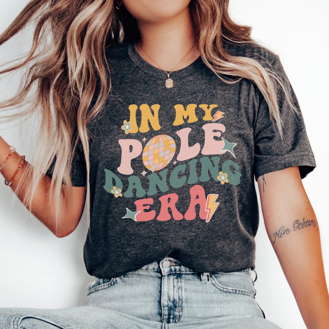 Pole Dancing Lover Shirt, Gift for Dancer, Dancing Era Shirt, Dancing ...