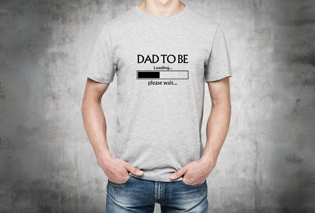 Dad to Be Loading Expecting Father Funny Slogan T-shirt - Etsy