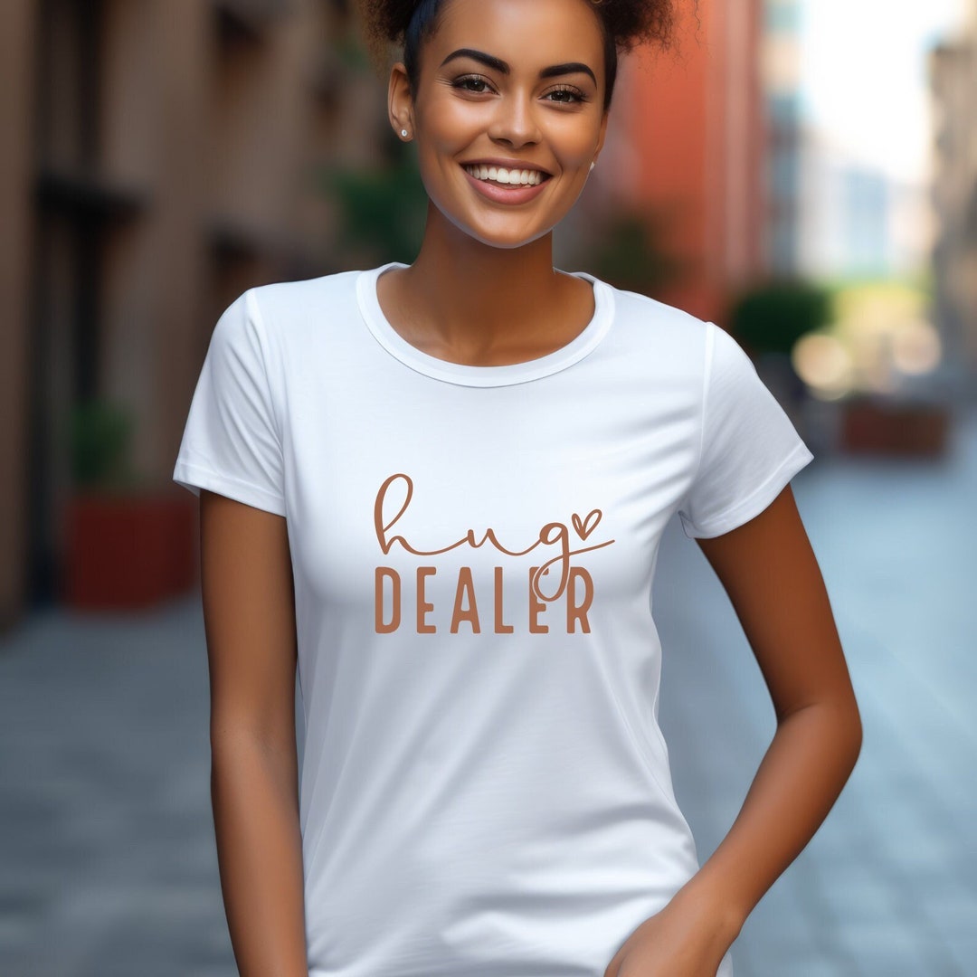 Hug Dealer T-shirt, Birthday Gift, Mom, Mother, Funny Shirt, Birthday ...