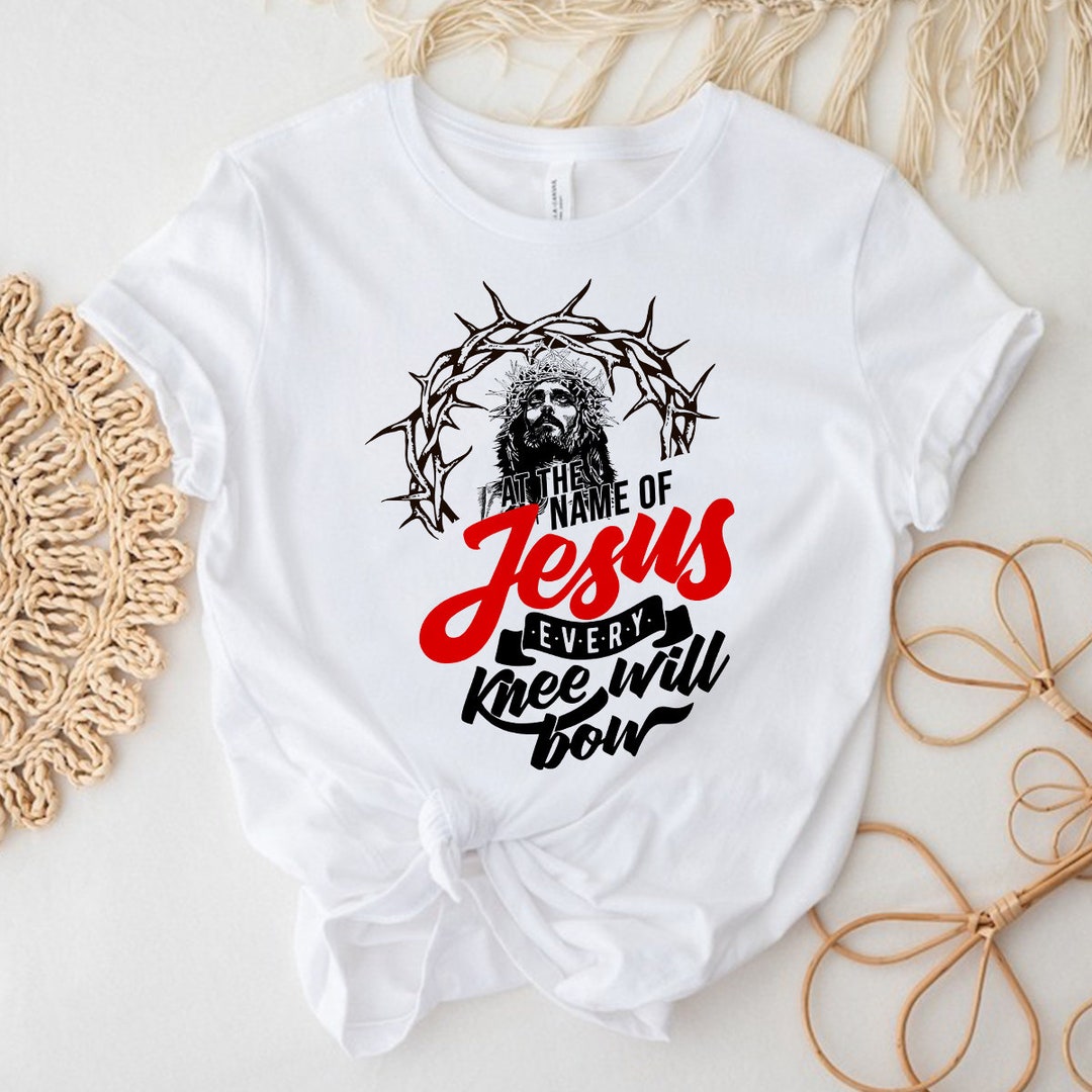 The Name of Jesus Bible Verse Shirt Religious Shirt Church - Etsy