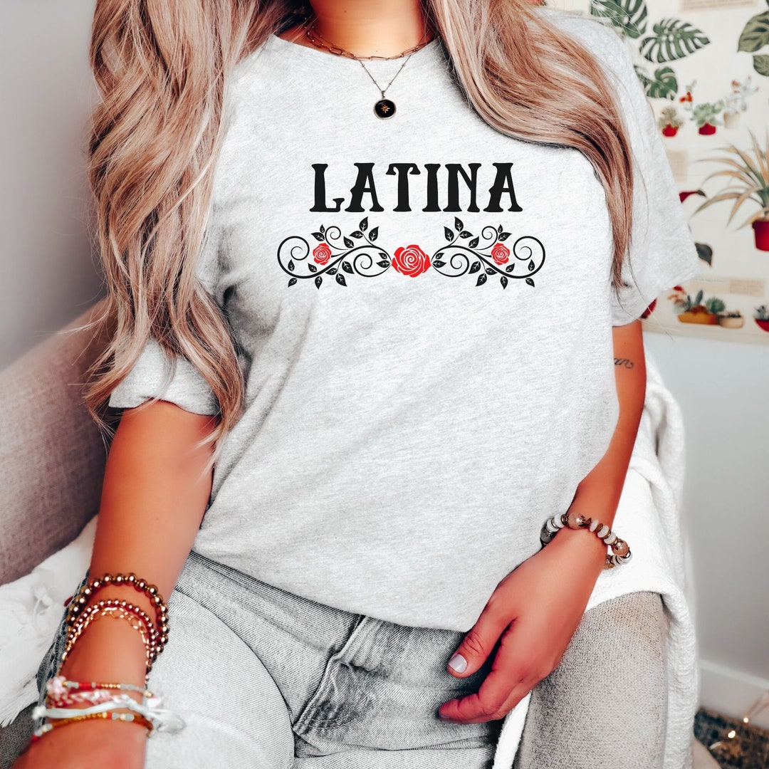 Rose Latina T Shirt Rose Gift for Her Spanish Latin T Shirt Gift for ...