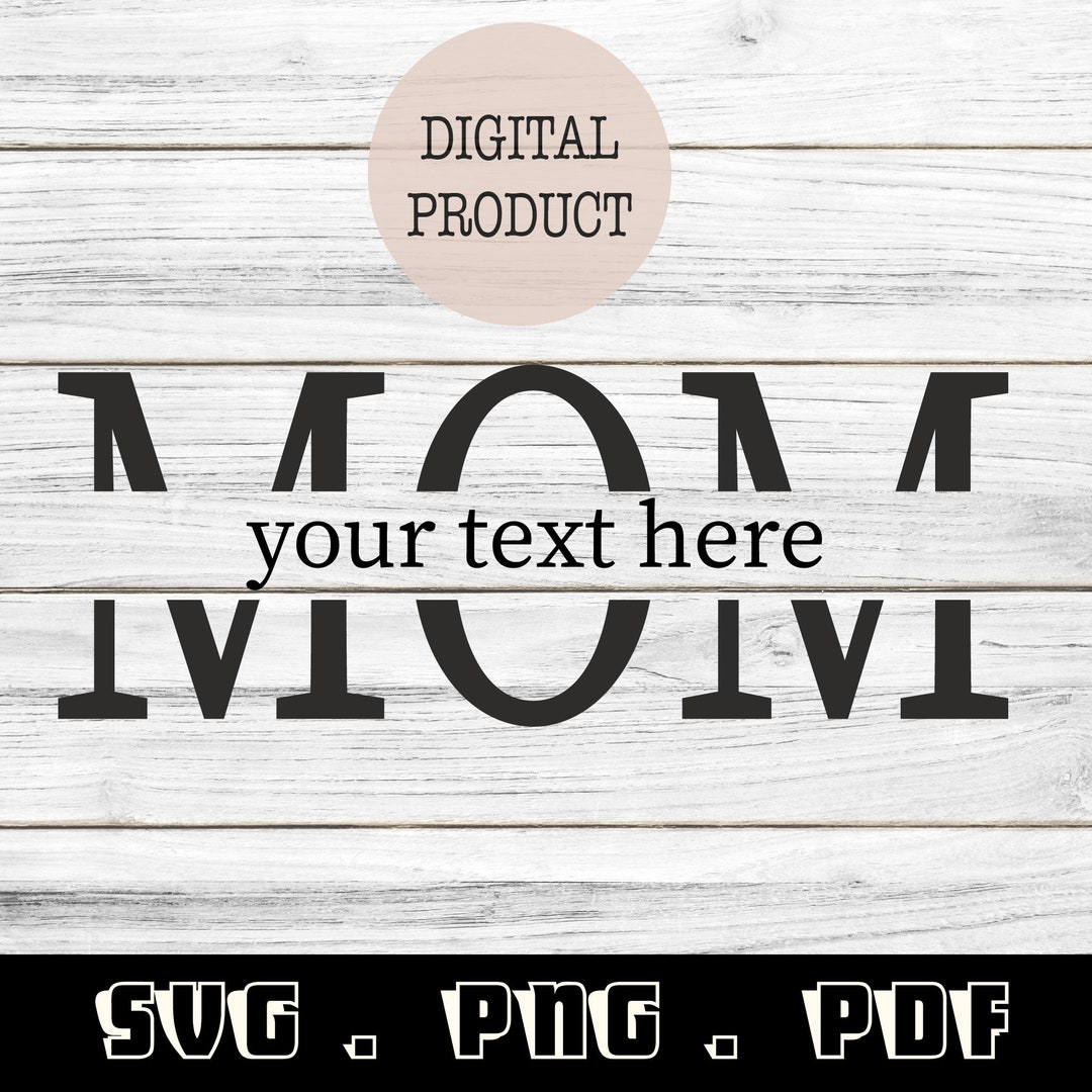 Mom Split Monogram SVG PNG, Mothers Day Shirt, Mothers Day Gift Ideas ...
