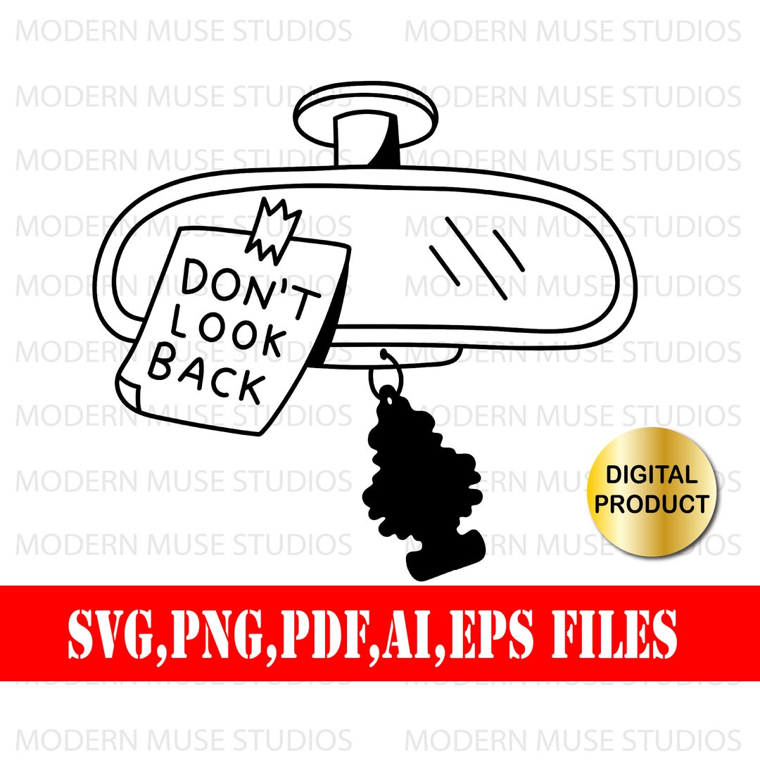 Dont Look Back SVG Png Eps, Car Decal Svg, Silhouette Design Svg, File ...