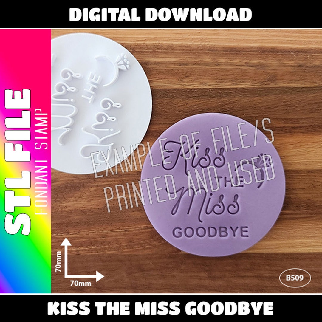 DIGITAL STL FILE - "kiss the Miss Goodbye" Fondant Stamp - Etsy